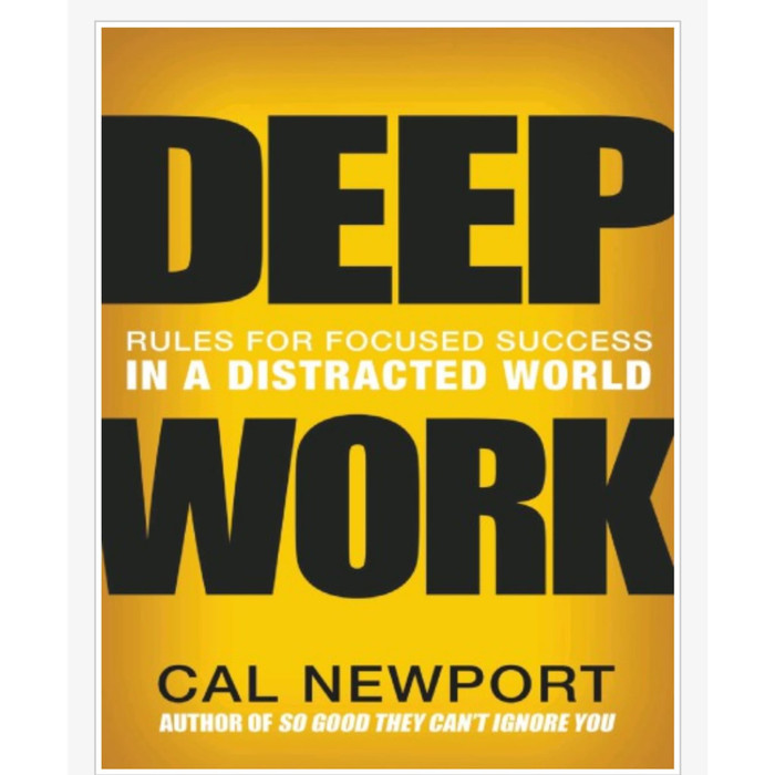 Jual Buku Cetak Deep Work: Rules for focused success in a distracted ...