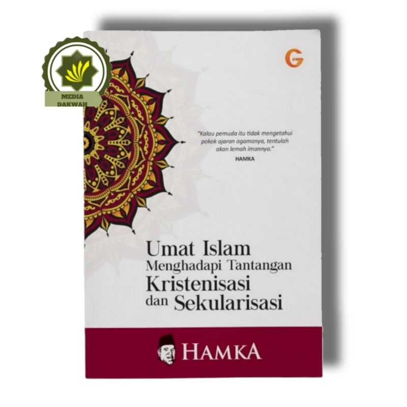 Jual Buku UMMAT ISLAM MENGHADAPI Tantangan Kristenisasi dan Sekularisasi Sekularisme oleh Prof ...