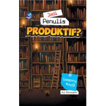 Jual Buku Jadi Penulis Produktif? Gampang KoqJadi Penulis Produktif ...