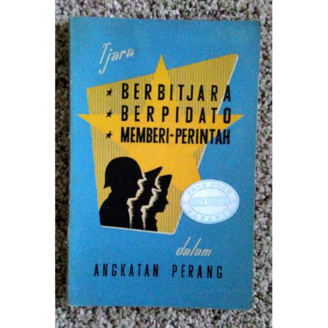 Jual Buku Tjara Berbitjara, Berpidato, Memberi Perintah dalam Angkatan ...