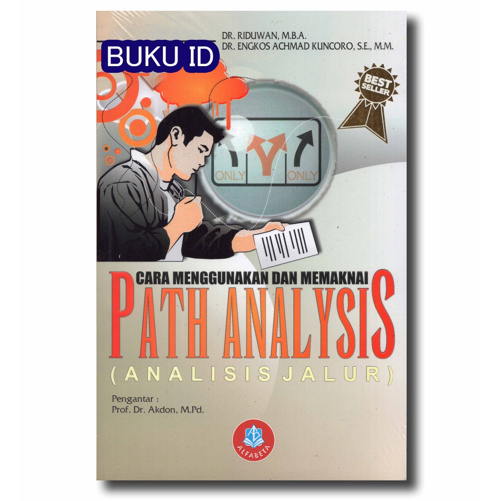 Jual Buku Cara Menggunakan dan Memaknai Path Analysis (Analisis Jalur ...