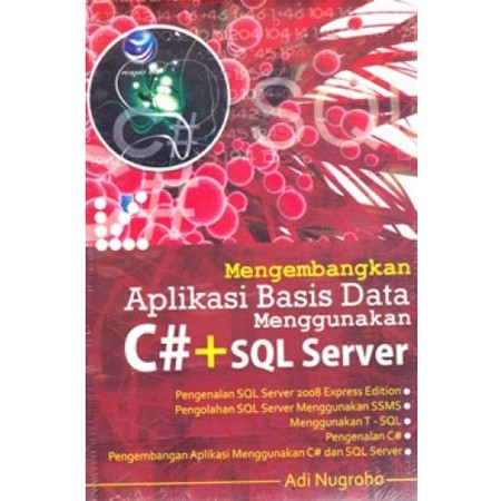 Jual Buku Mengembangkan Aplikasi Basis Data Menggunakan C# dan SQL ...