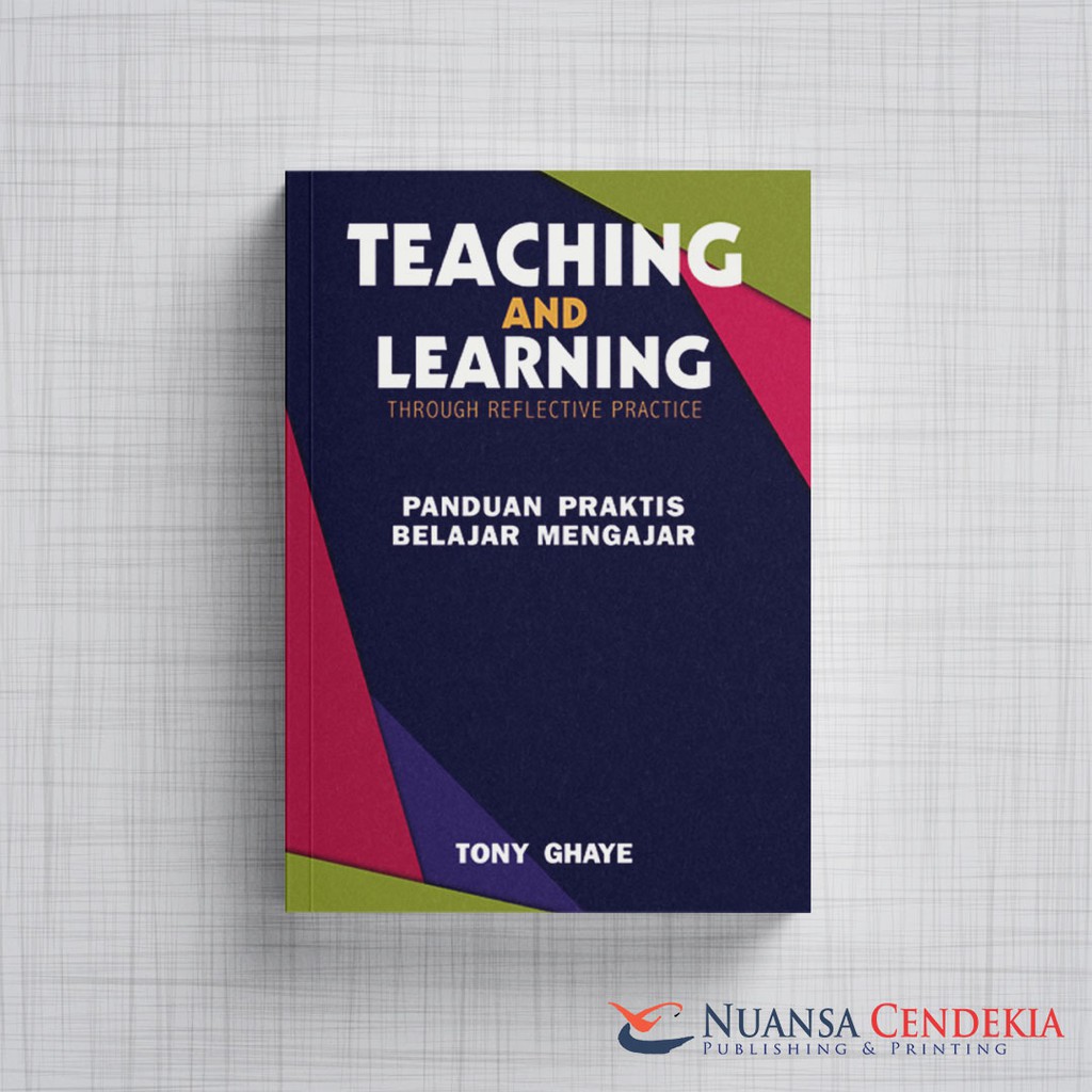 Jual Buku Teaching and Learning: Through Reflective Practice [Original ...
