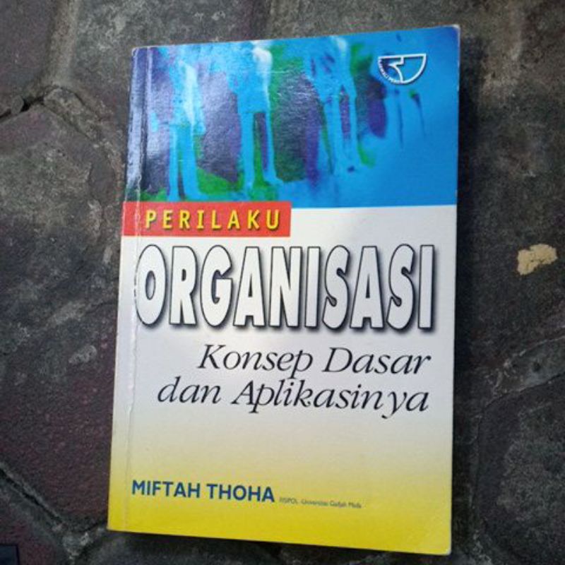 Jual BUKU PERILAKU ORGANISASI,KONSWO DASAR DAN APLIKASINNYA,MIFTAH ...