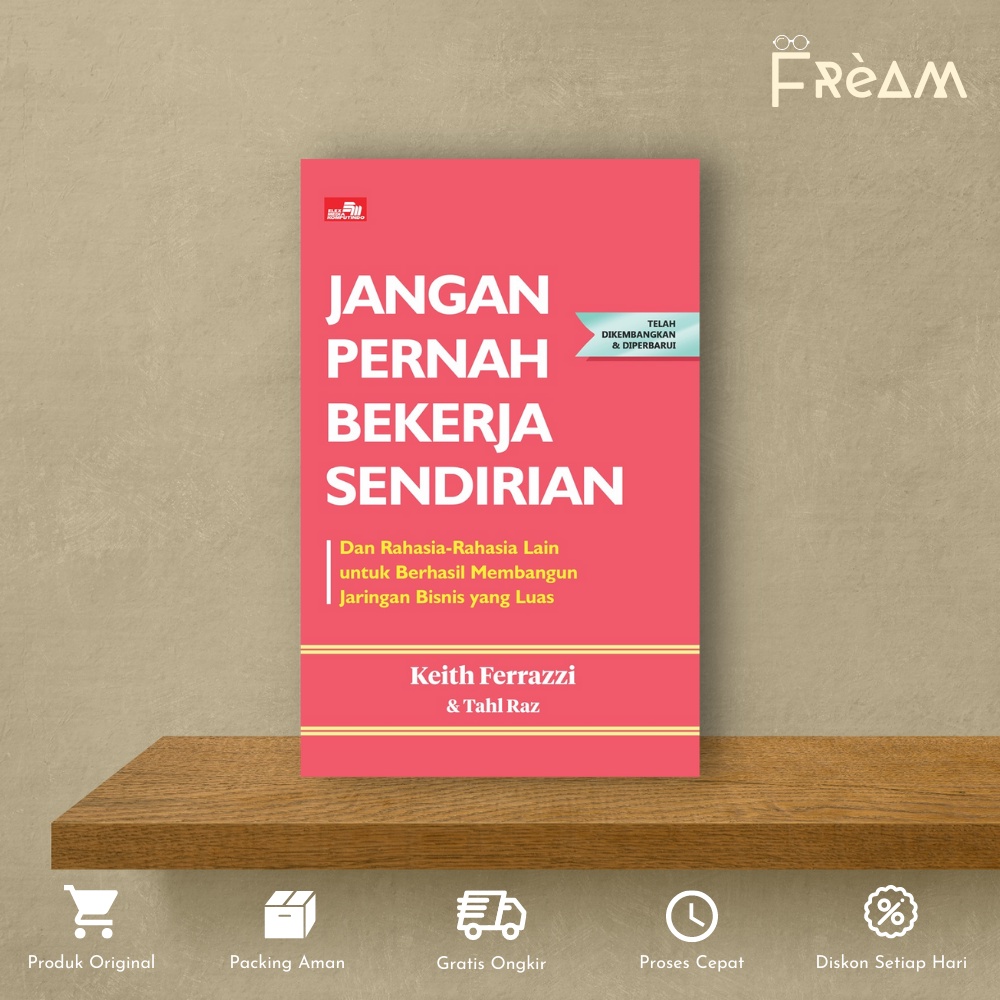 Jual Buku Bisnis Jangan Pernah Bekerja Sendirian by KEITH FERRAZZI ...
