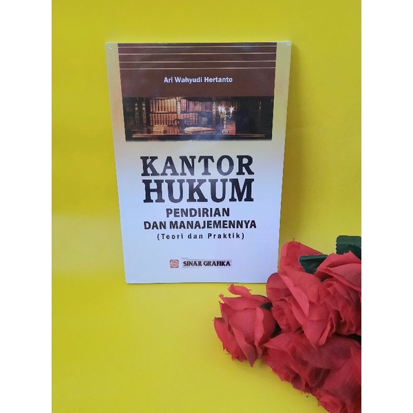 Jual BUKU KANTOR HUKUM PENDIRIAN DAN MANAJEMENNYA TEORI DAN PRAKTIK ... Jual BUKU KANTOR HUKUM PENDIRIAN DAN MANAJEMENNYA TEORI DAN PRAKTIK ...