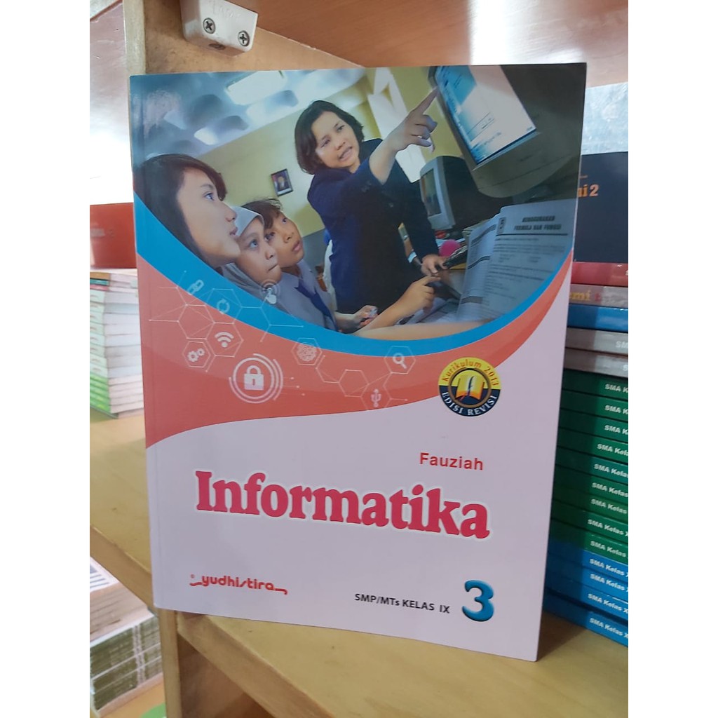 Jual Informatika Kelas 9 SMP/MTS Kurikulum 2013 Edisi Revisi ...
