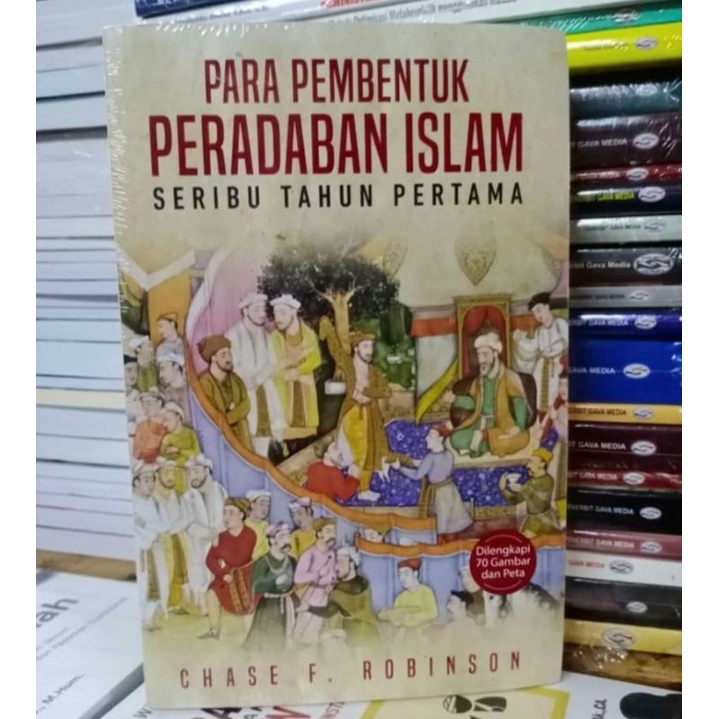 Jual Buku Original Para Pembentuk Peradaban Islam 1.000 Tahun Pertama ...