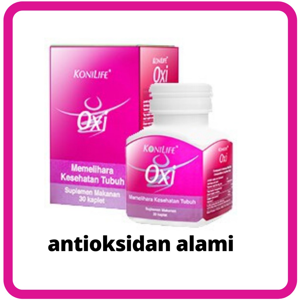 Jual Konilife Oxi Vitamin Cegah Kanker Food Supplement Botol 30 kaplet Anti Oksidan Alami ...
