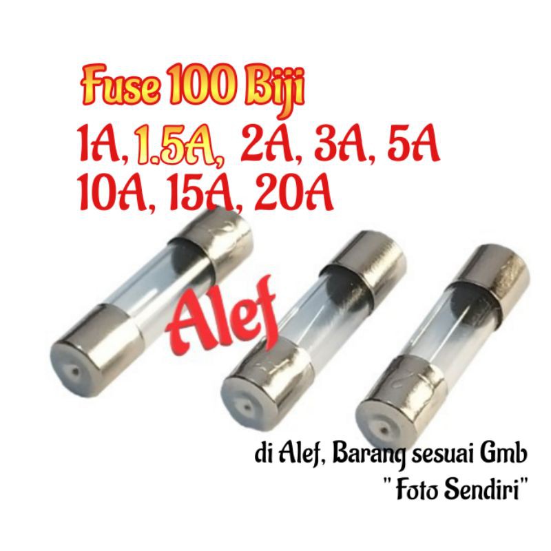 Jual Fuse kaca kecil 100 biji sekring tabung 1A 1.5A 2A 3A 4A 5A 10A 15A 20A amper 1 1.5 2 3 4 5 ...