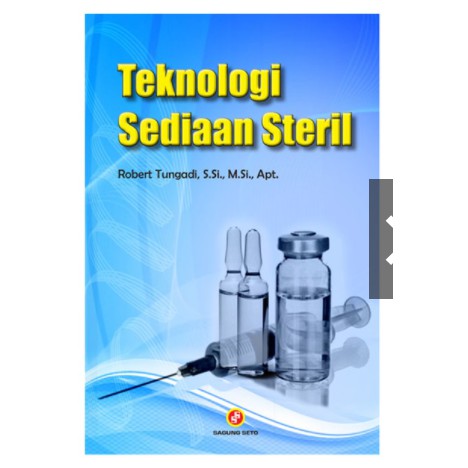 Jual Buku Farmasi ORIGINAL - Buku TEKNOLOGI SEDIAAN STERIL ROBERT TUNGADI SAGUNG SETO | Shopee ...