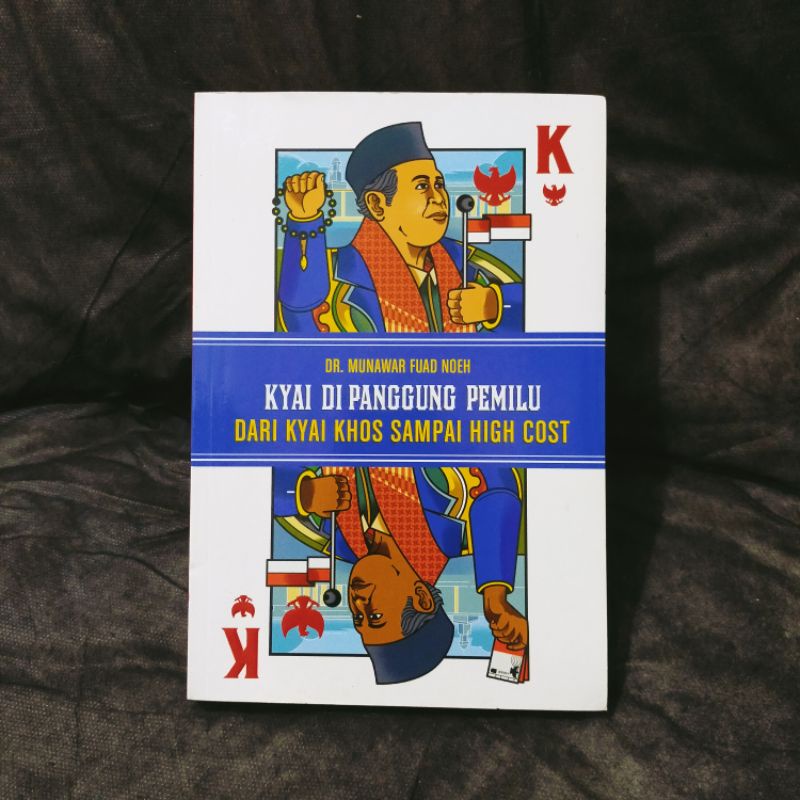 Jual Buku Kyai Di Panggung Pemilu Dari Kyai Khos Sampai High Cost (ORI ...