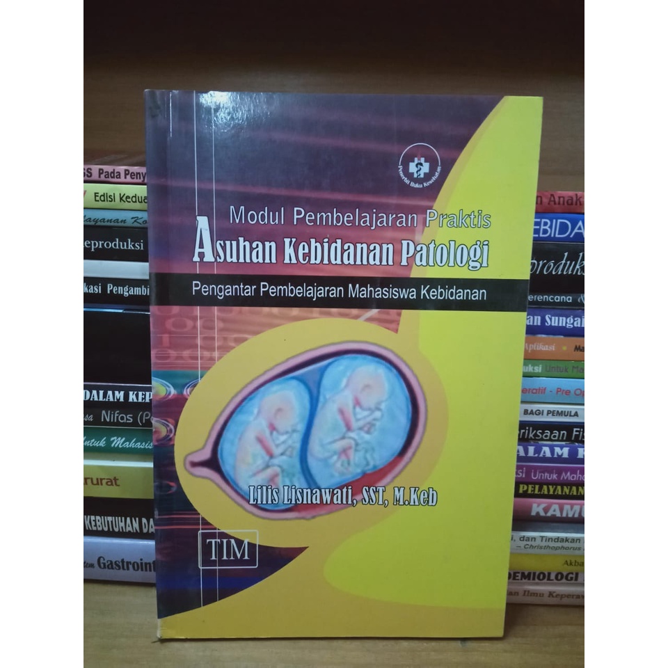 Jual BUKU MODUL PEMBELAJARAN PRAKTIS ASUHAN KEBIDANAN PATOLOGI | Shopee ... Jual BUKU MODUL PEMBELAJARAN PRAKTIS ASUHAN KEBIDANAN PATOLOGI | Shopee ...