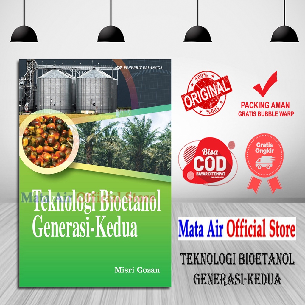 Jual ORIGINAL TEKNOLOGI BIOETANOL GENERASI KEDUA - MISRI GOZAN ERLANGGA ...