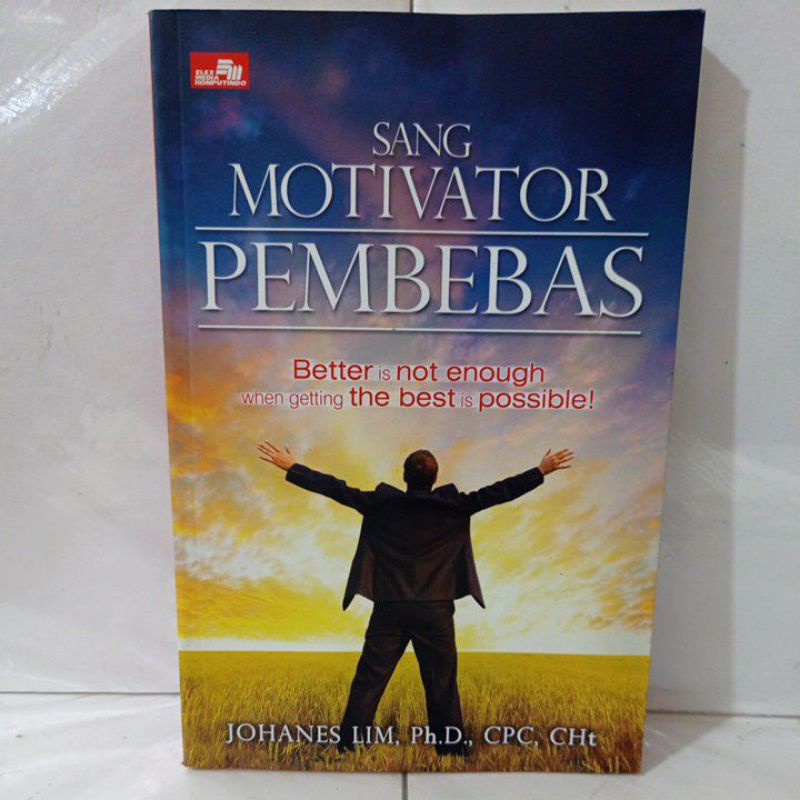Jual sang motivator pembebas JOHANES LIM Ph D CPC CHt buku ORIGINAL ...