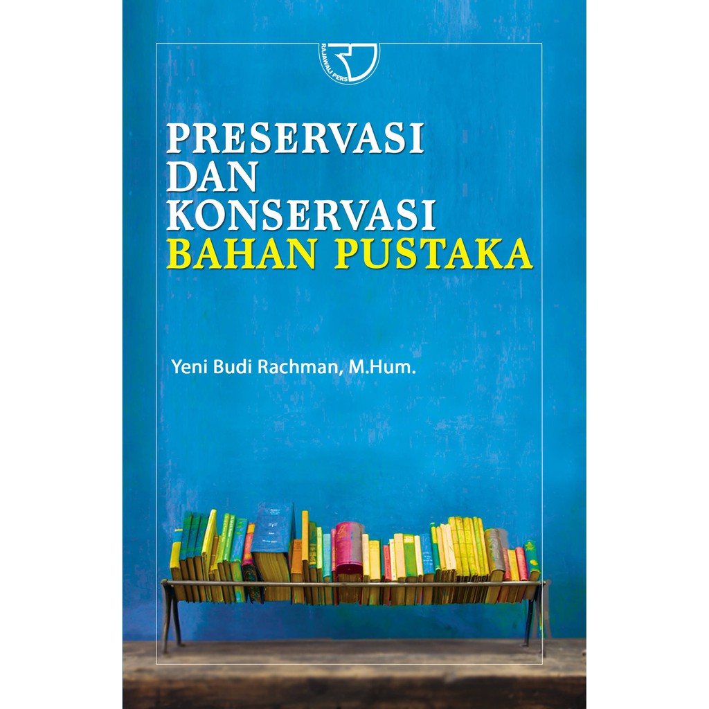 Jual Buku Preservasi dan Konservasi Bahan Pustaka Yeni Budi Rachman ...