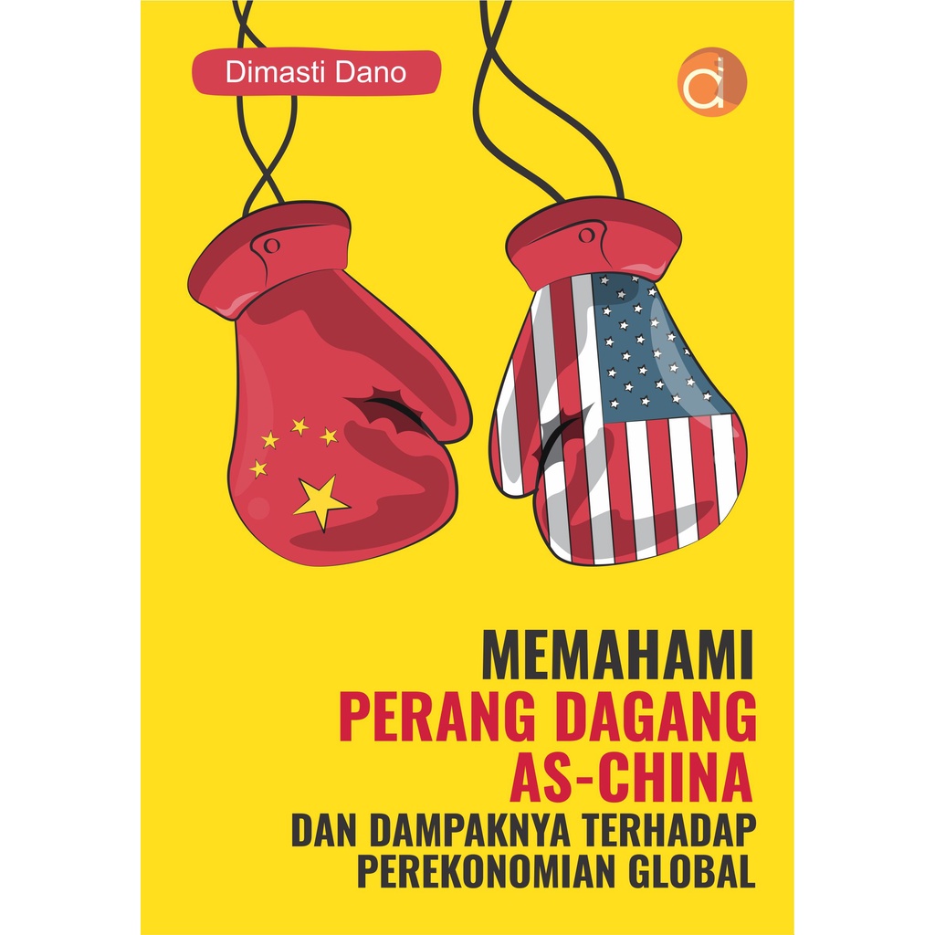 Jual Buku Memahami Perang Dagang AS – China Dan Dampaknya Terhadap ...