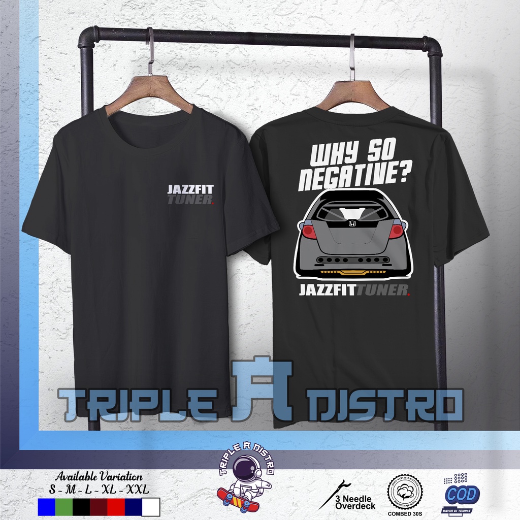Jual Kaos Jazz fit tuner Why So Negative Otomotif by Triple A Distro | Shopee Indonesia