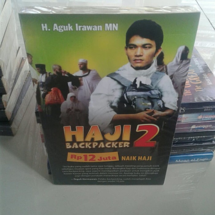 Jual NOVEL HAJI BACKPACKER 2 RP 12 JUTA NAIK HAJI BY H AGUKIRAWAN MN ...