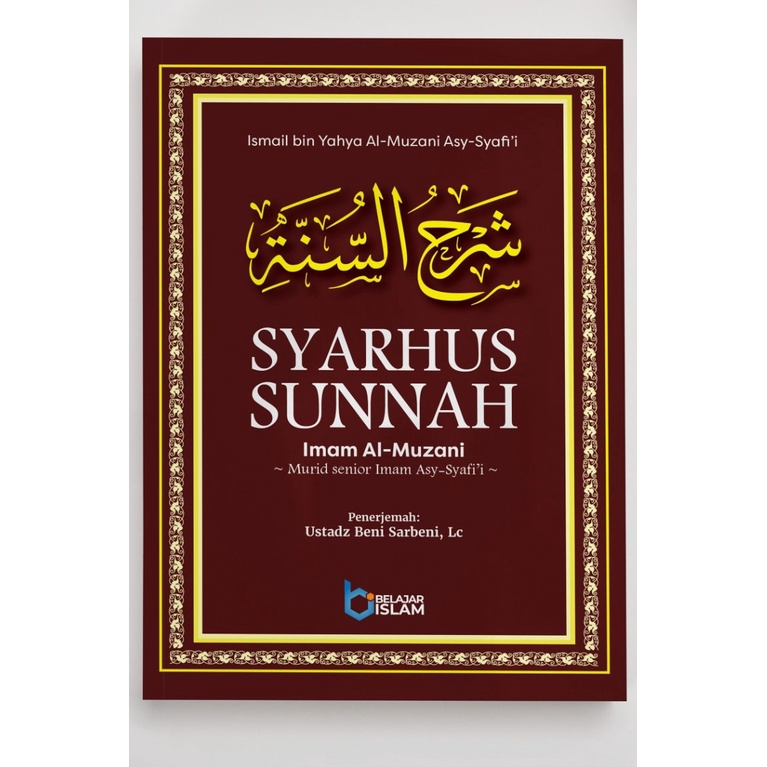 Jual Kitab Syarhus Sunnah Imam Al-Muzani Buku Belajar Islam BIS ...