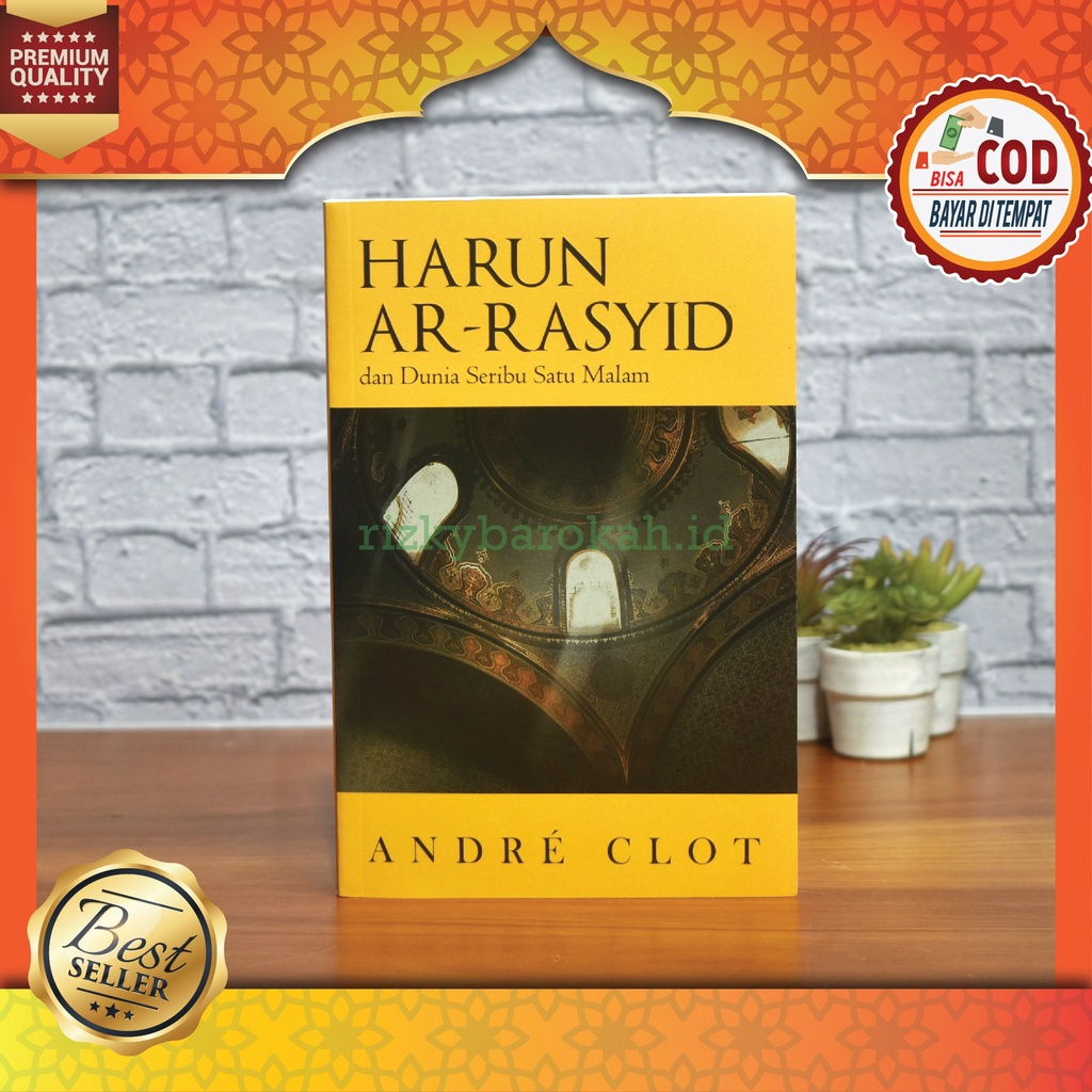 Jual Buku Sejarah Islam - Harun ar-Rasyid dan Dunia Seribu Satu Malam ...