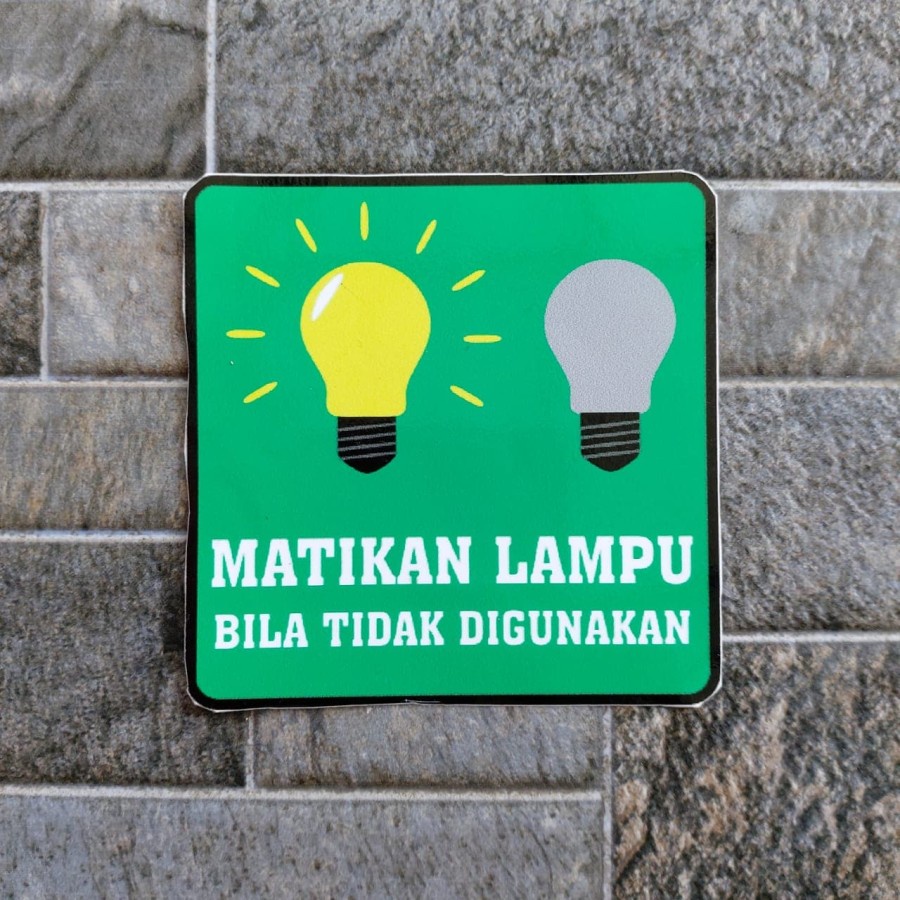 Jual Stiker Vinyl Matikan Lampu Bila Tidak Digunakan Safety Sign Hemat ...
