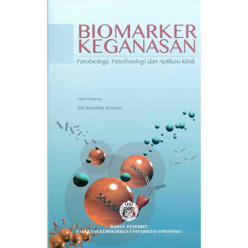Jual BIOMARKER KEGANASAN PATOBIOLOGI, PATOFISIOLOGI DAN APLIKASI KLINIK ...