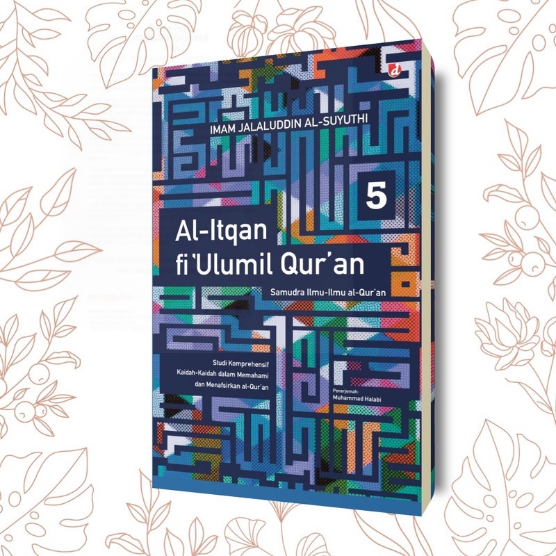 Jual Buku Agama Al-Itqan fi Ulumil Qur’an Jilid 5-Imam Jaluddin al ...