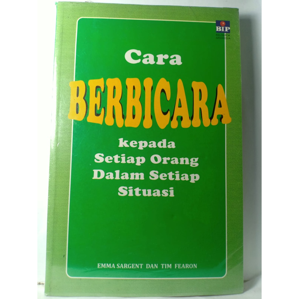 Jual CARA BERBICARA KEPADA SETIAP ORANG DALAM SETIAP SITUASI EMMA ...