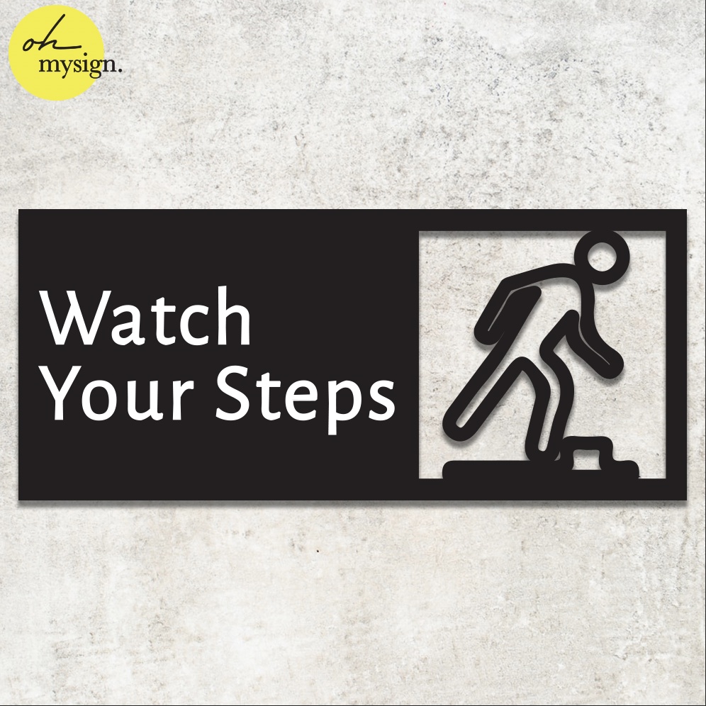 Jual Sign Watch Your Steps Akrilik | Acrylic Sign Modern | Sign Board ...
