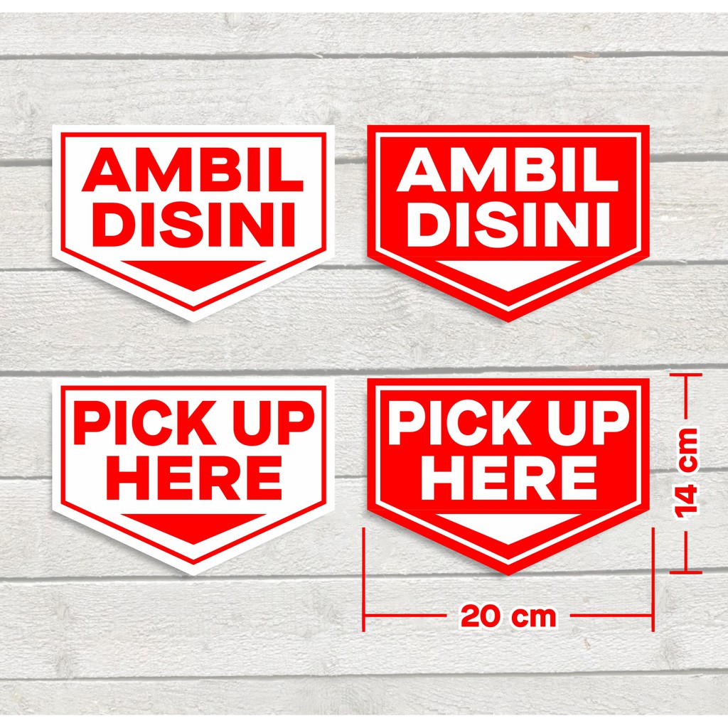 Jual Stiker Marka Sign Ambil Disini Sticker Pick Up Here 20 x 14 cm ...