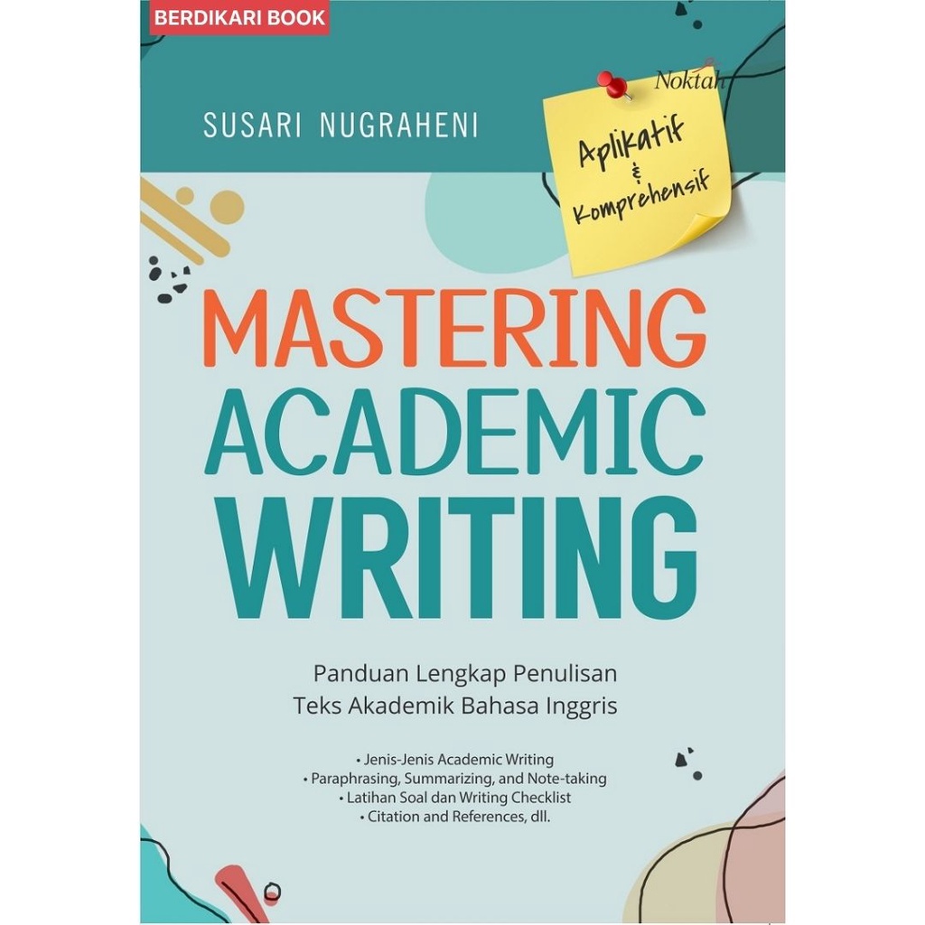 Jual Berdikari - MASTERING ACADEMIC WRITING Panduan Lengkap Penulisan ... Jual Berdikari - MASTERING ACADEMIC WRITING Panduan Lengkap Penulisan ...