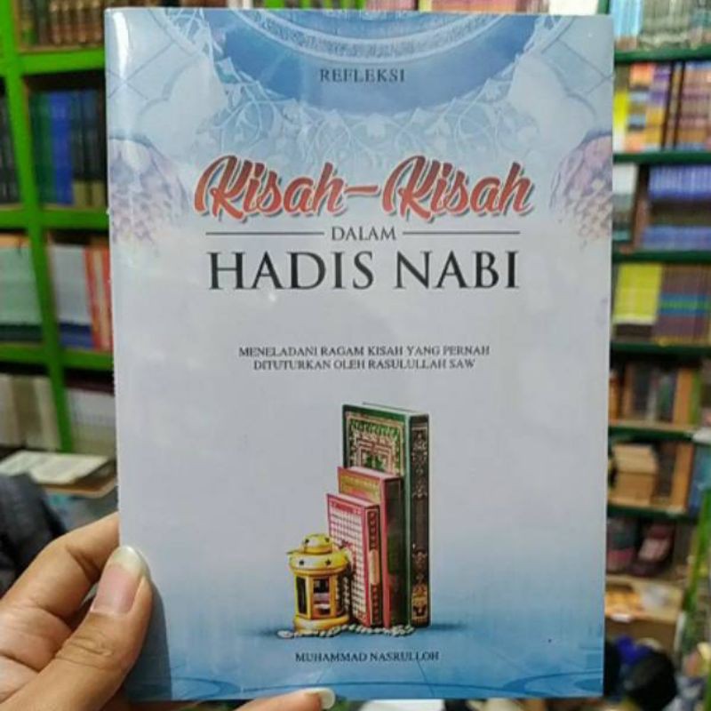 Jual KISAH KISAH DALAM HADIS NABI | Shopee Indonesia