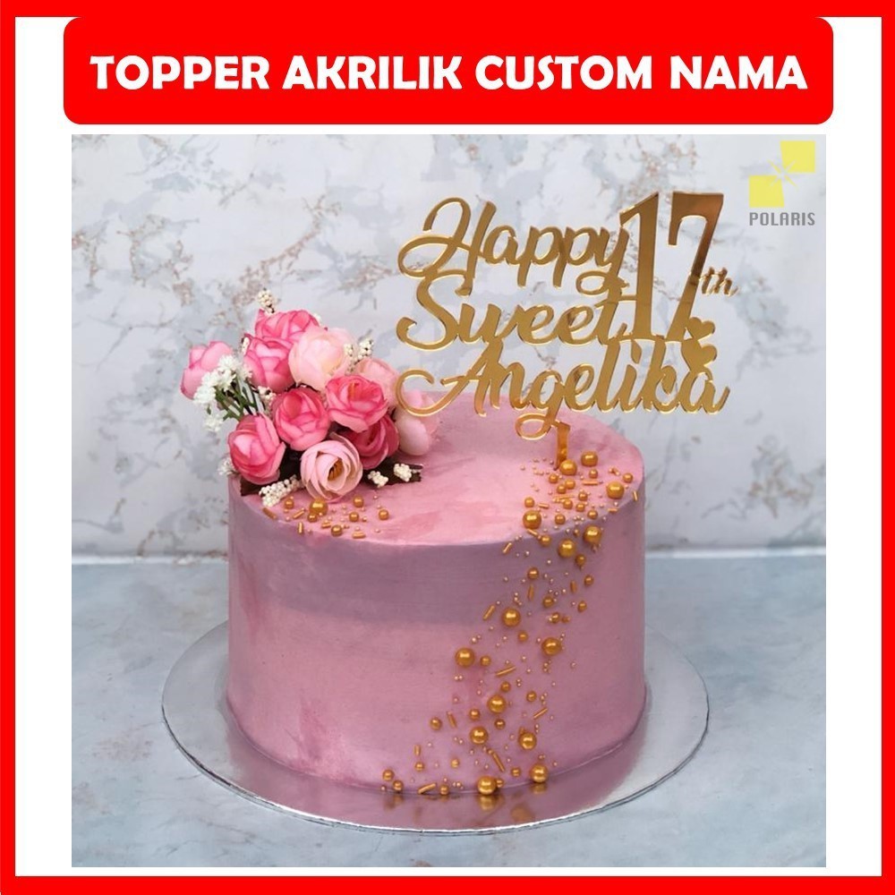 Jual TOPPER CAKE CUSTOM/CAKE TOPPER AKRILIK/TOPPER KUE ULANG TAHUN CAKE ...