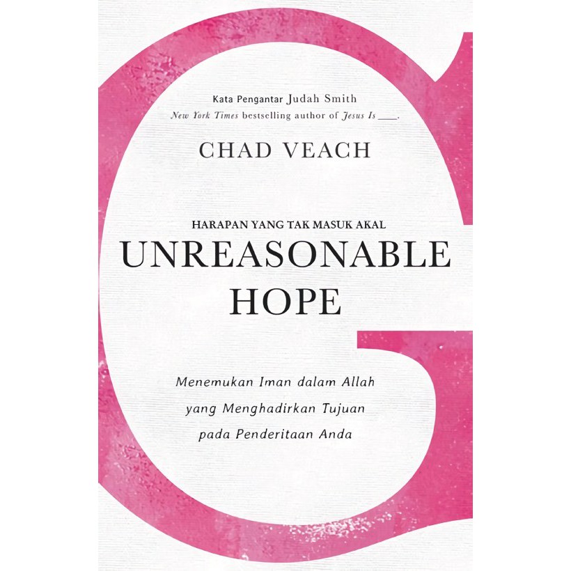 Jual Unreasonable Hope - harapan yang tak Masuk Akal - Chad Veach ...