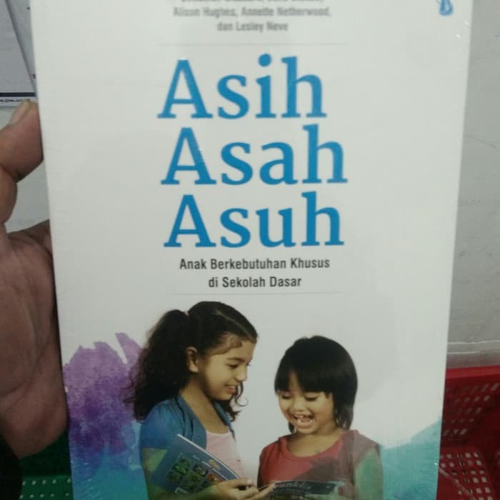 Jual Buku Asih Asah Asuh Anak Berkebutuhan Khusus Di Sekolah Dasar ...