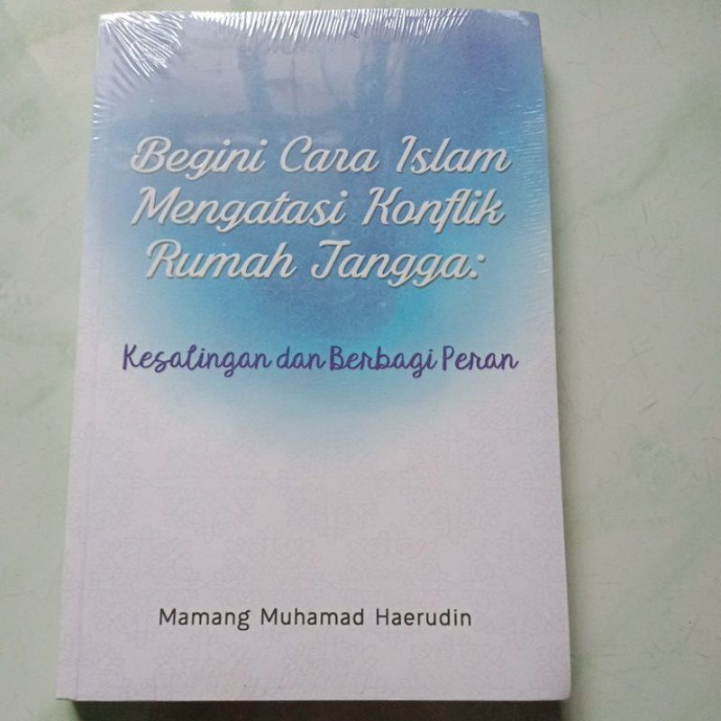 Jual BUKU BEGINI CARA ISLAM MENGATASI KONFLIK RUMAH TANGGA KE SALINGAN ...