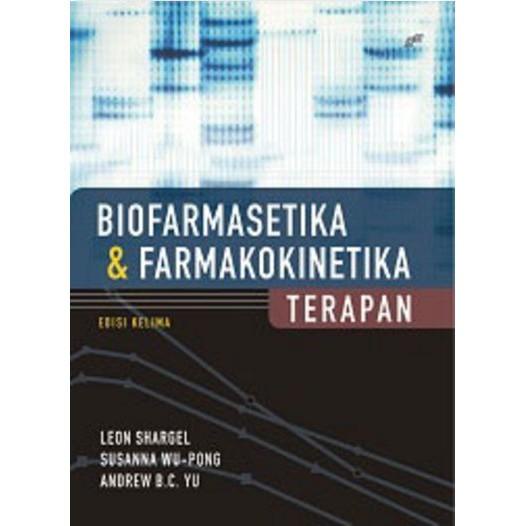 Jual Buku | Buku Biofarmasetika & Farmakokinetika Terapan Edisi Kelima By Shargel | Shopee Indonesia