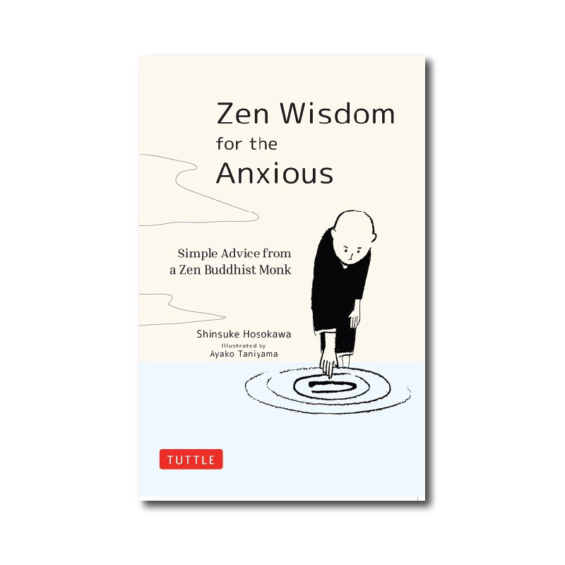 Jual Zen Wisdom for the Anxious: Simple Advice from a Zen Buddhis ...