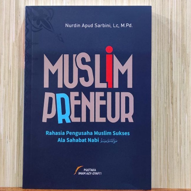 Jual Muslim Preneur rahasia pengusaha muslim sukses ala Nabi panduan ...