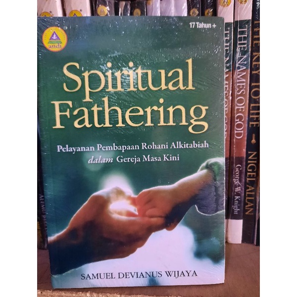 Jual Buku Spiritual Fathering Pelayanan Pembapaan Rohani Alkitabiah ...