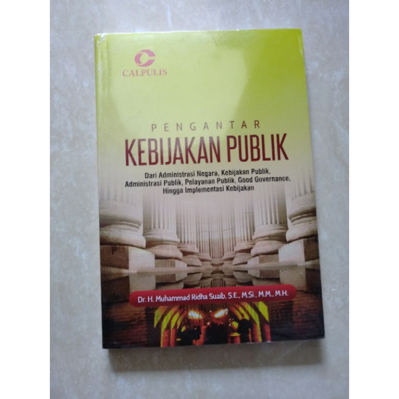 Jual Pengantar Kebijakan Publik - Dr. H. Muhammad Ridha Suaib | Shopee ...