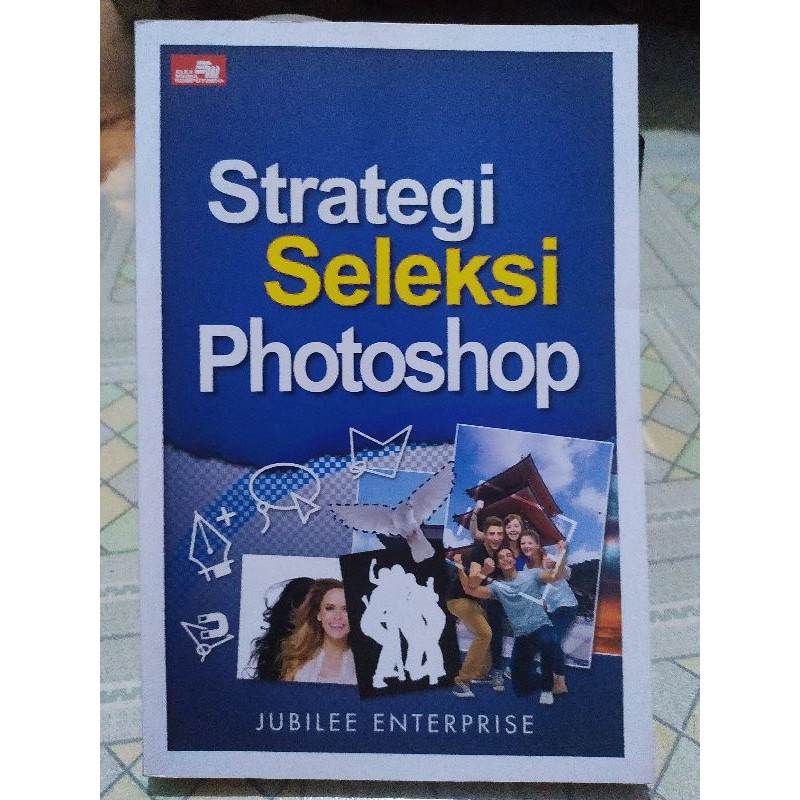 Jual Buku strategi seleksi photoshop buku komputer desain harga murah ... Jual Buku strategi seleksi photoshop buku komputer desain harga murah ...