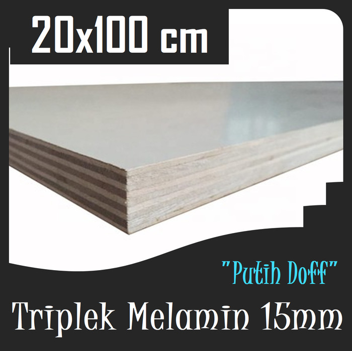 Jual TRIPLEK MELAMIN 15mm 100x20 cm | TRIPLEK PUTIH DOFF 15 mm 20x100cm ...