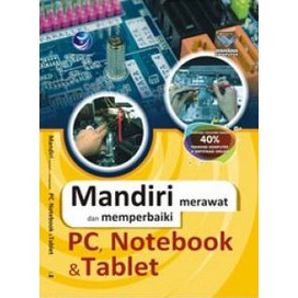 Jual Buku Mandiri Merawat dan Memperbaiki PC, Notebook & Tablet ...