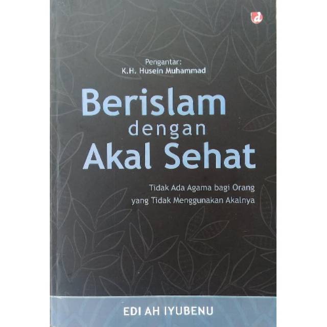 Jual Buku Berislam dengan Akal Sehat Karya Edi AH Iyubenu | Shopee ...