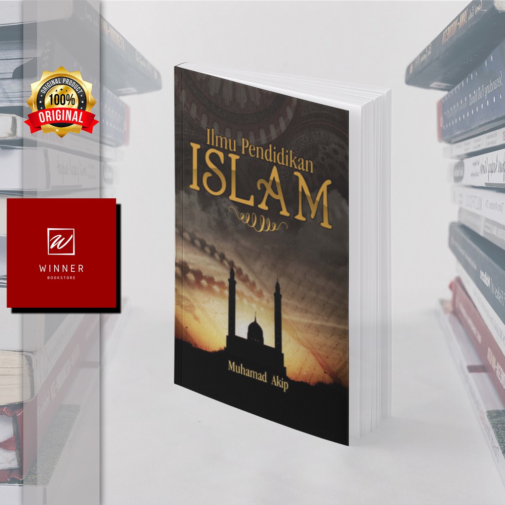 Jual Buku Ilmu Pendidikan Islam - Muhamad Akip - ORIGINAL BERKUALITAS | Shopee Indonesia