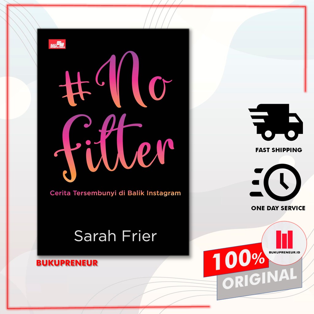 Jual No Filter #NOFILTER: Cerita Tersembunyi di Balik Instagram - Sarah ...