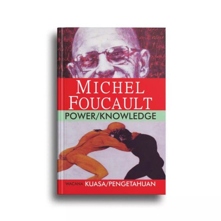 Jual Michel Foucault POWER/KNOWLEDGE Wacana Kuasa/Pengetahuan | Shopee ...