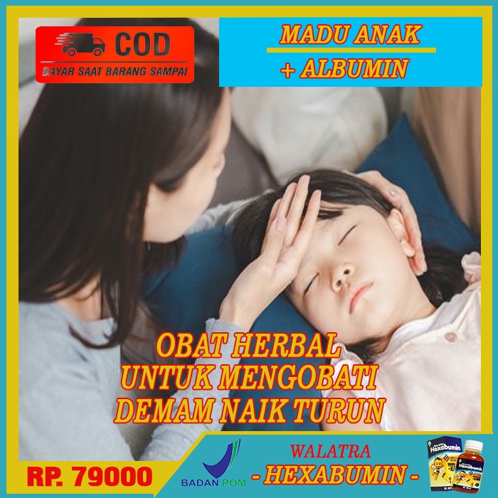 Jual Obat Herbal Anak Demam Naik Turun Pada Anak, Obat Untuk Demam ...